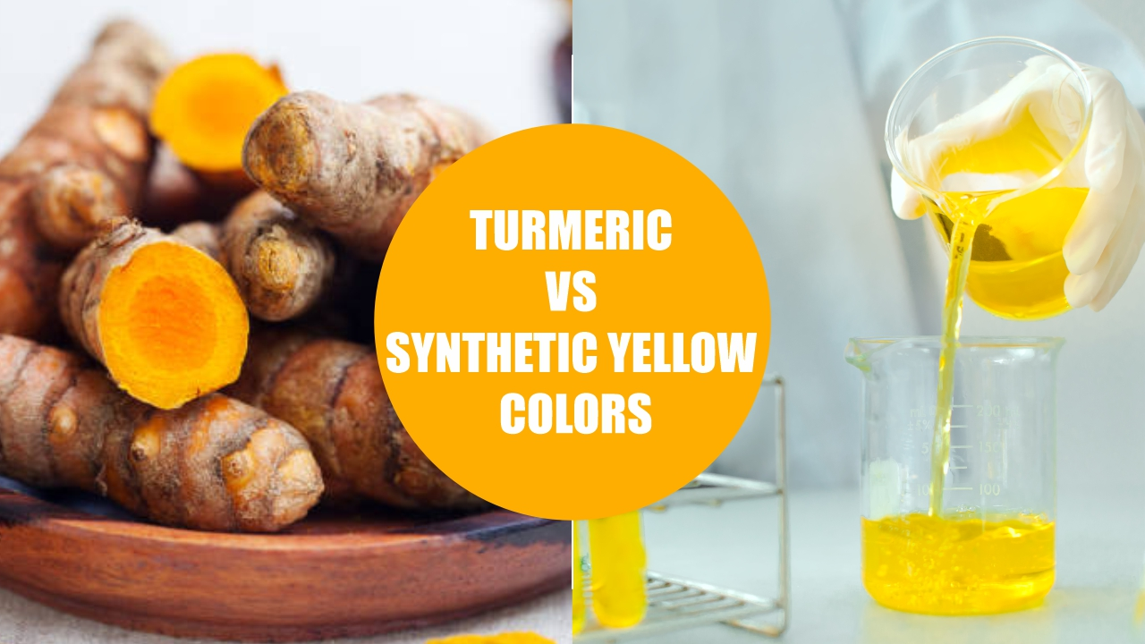 Turmeric Color Vs Synthetic Yellow Dyes | Natural & Safe